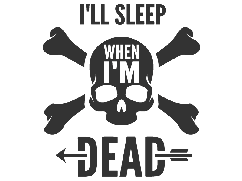 Wandtattoo I'll sleep when I'm dead | Wandtattoos.de