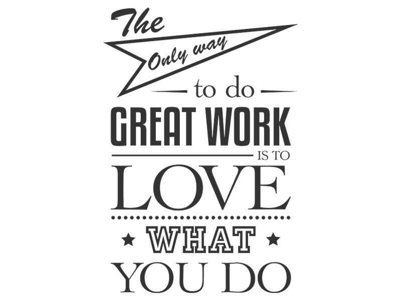 Wandtattoo The only way to do great work... | Wandtattoos.de