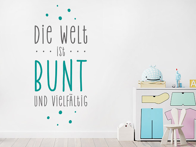 Die Welt Ist Bunt Spruche