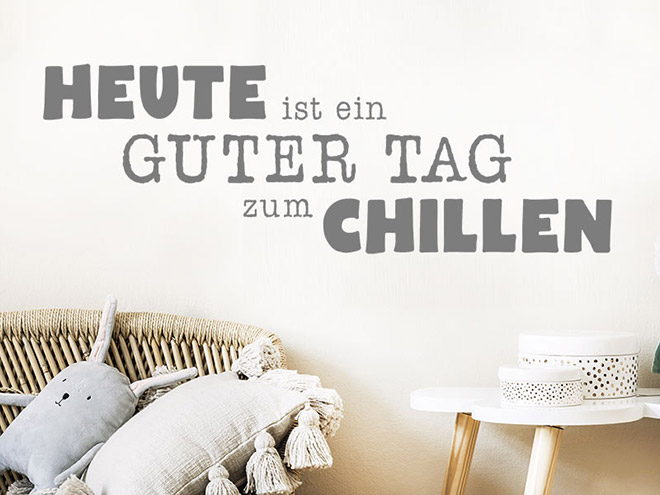 Wandtattoo Heute ist ein guter Tag zum Chillen | Wandtattoos.de
